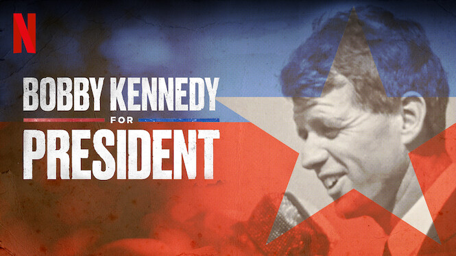 Is 'Bobby Kennedy for President' on Netflix? Where to Watch the ...
